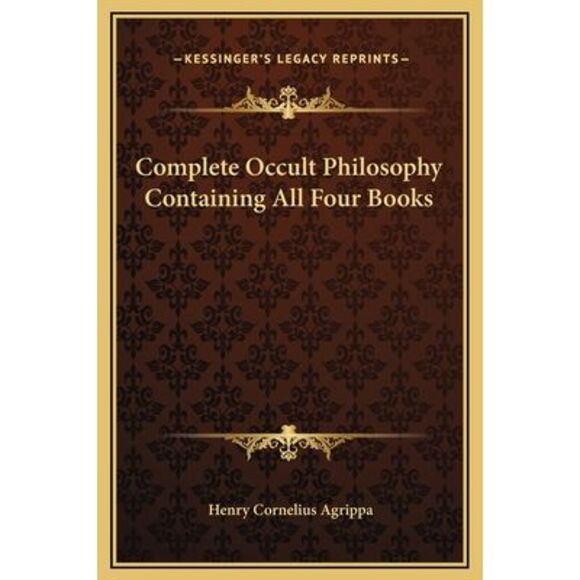 Henry Cornelius Agrippa | Other | Complete Occult Philosophy Containing ...